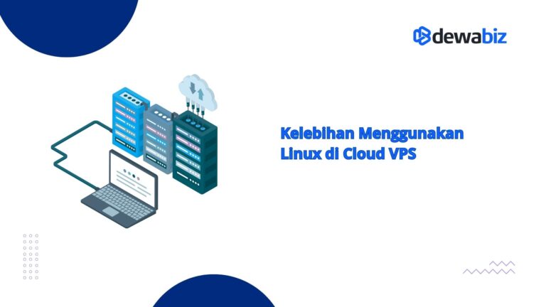 Kelebihan Menggunakan Linux di Cloud VPS