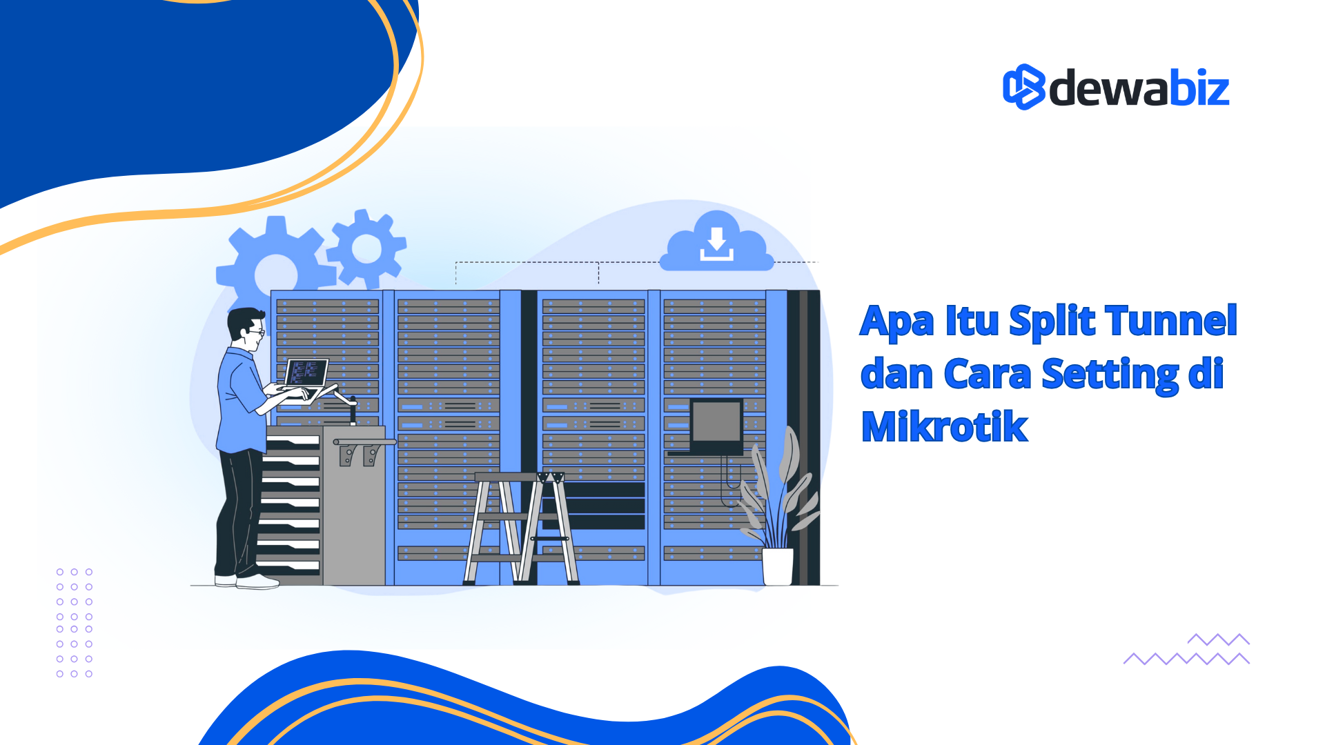 Apa Itu Split Tunnel dan Cara Setting di MikroTik