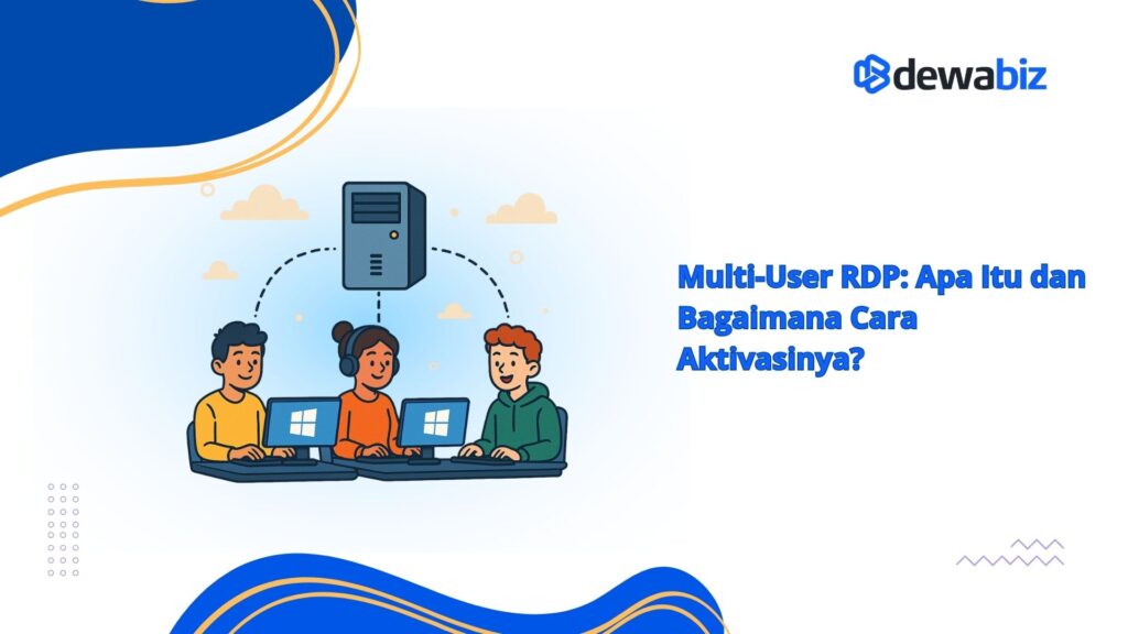 Multi-User RDP, Apa Itu dan Bagaimana Cara Aktivasinya?