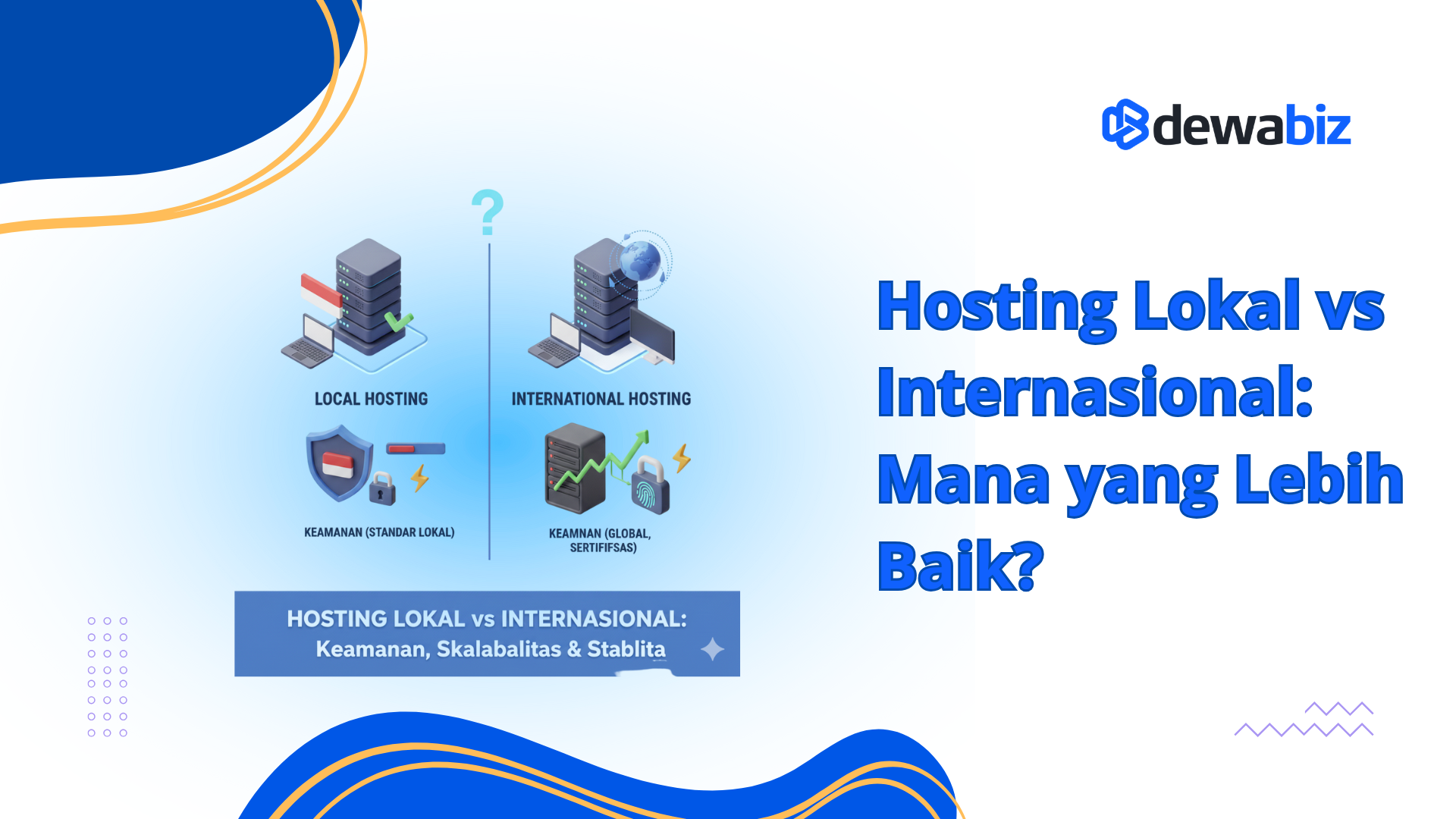Hosting Lokal vs Internasional: Mana yang Lebih Baik?